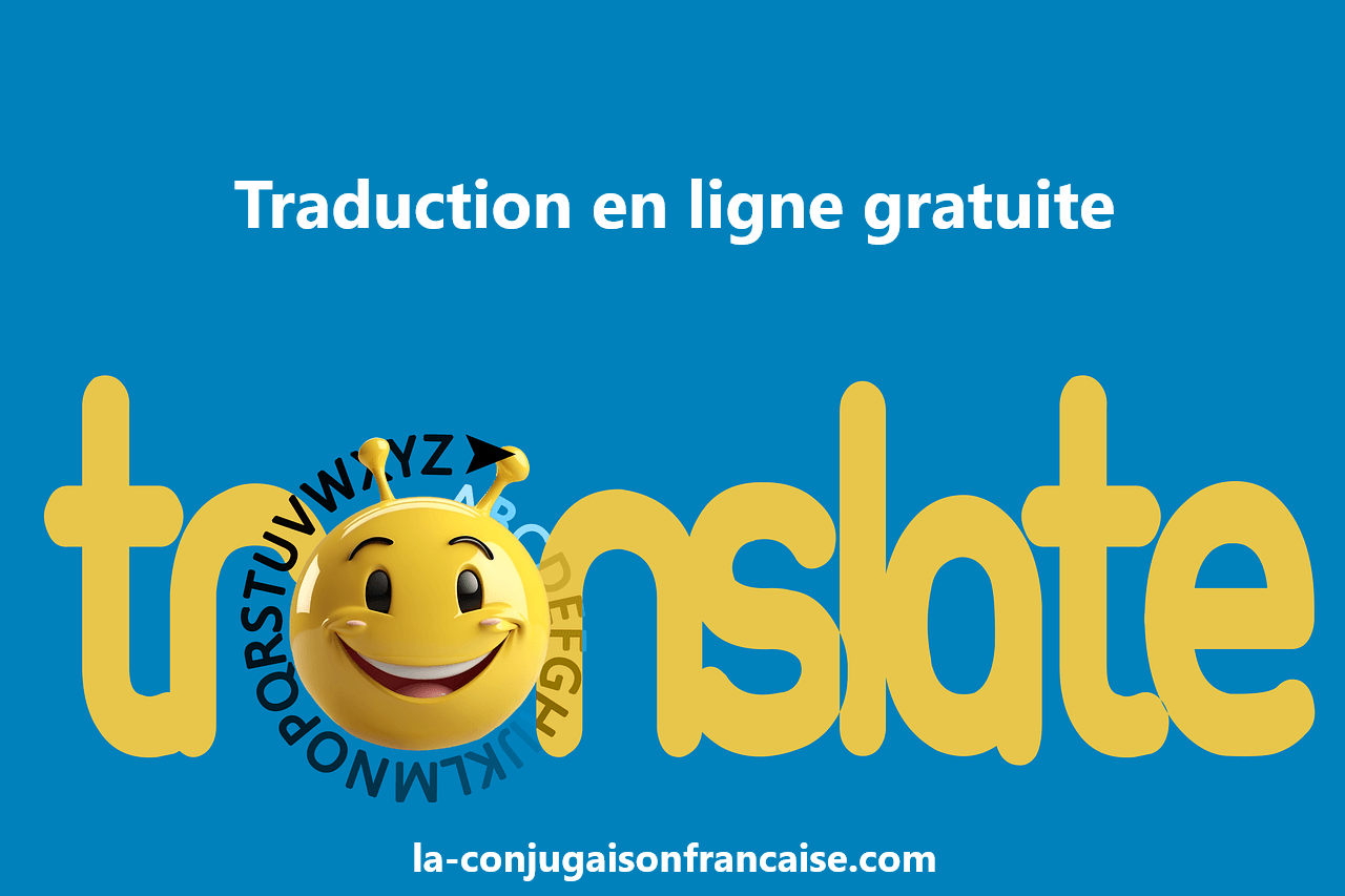 Traduction francais anglais - La conjugaison française